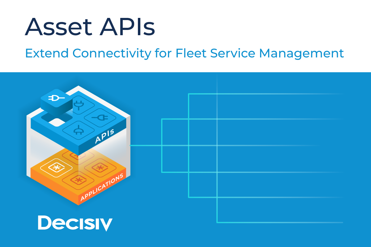 Decisiv Asset APIs Extend Connectivity For Fleet Service Management ...