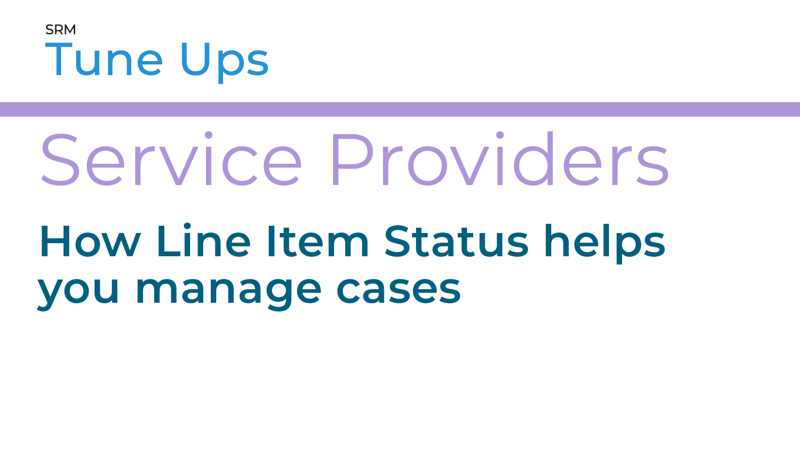 How Line Item Status helps you manage cases – Decisiv